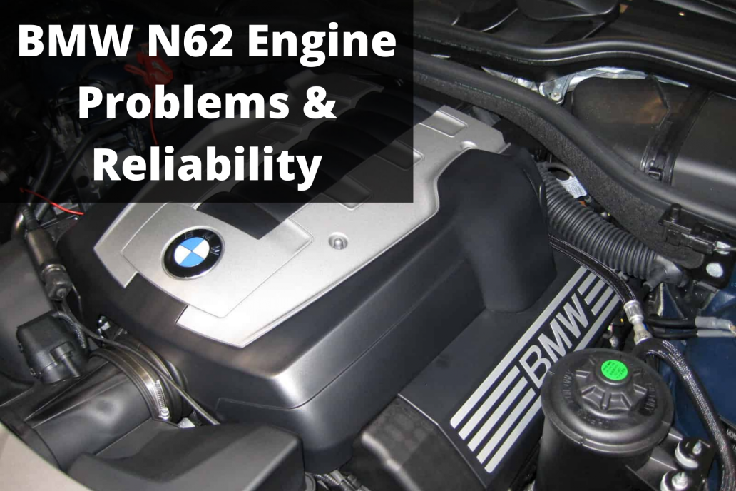 BMW N62 Common Problems & Reliability Issues