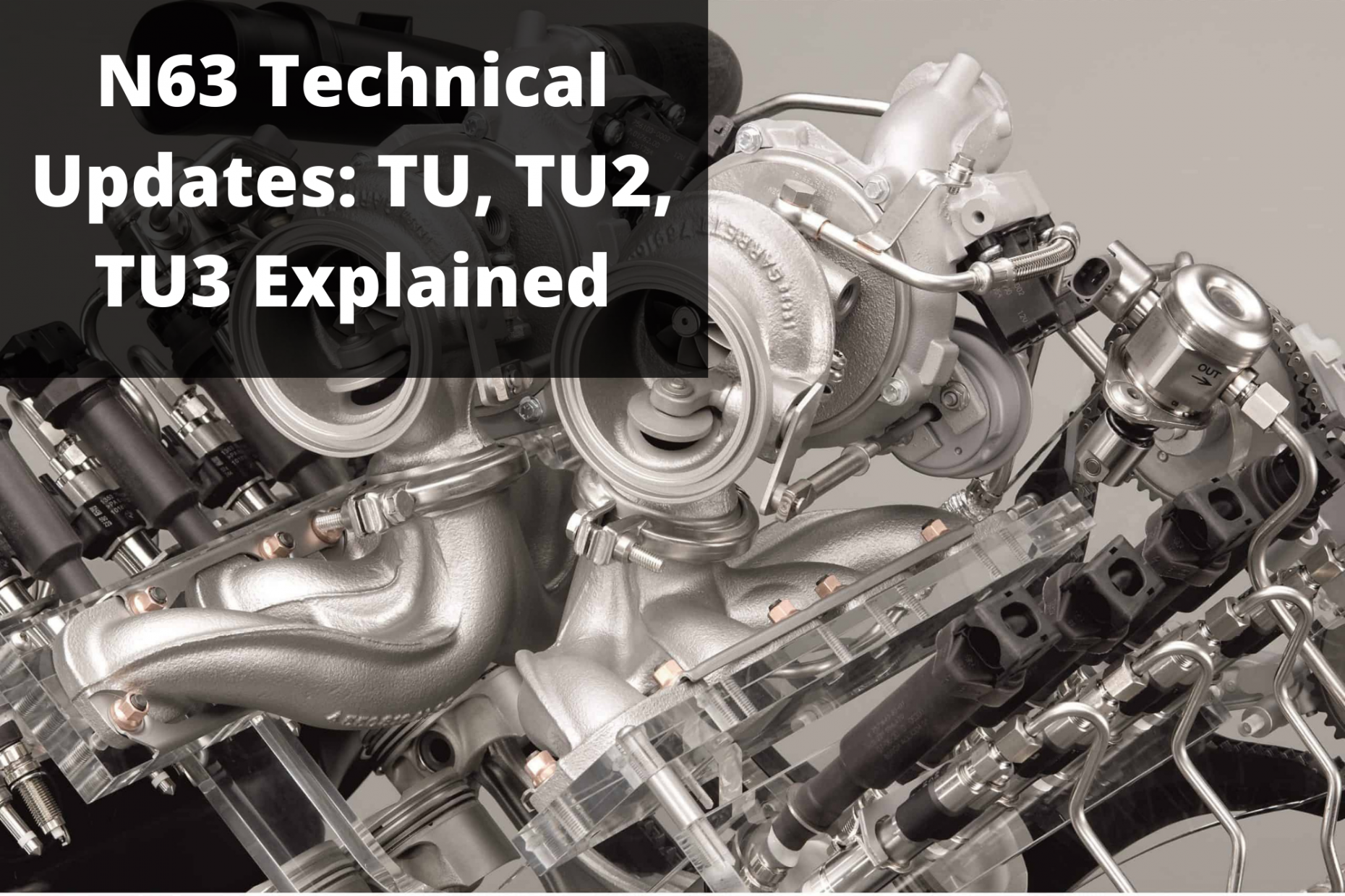 BMW N63 vs N63TU vs N63TU2 vs N63TU3 - Which Is Best?