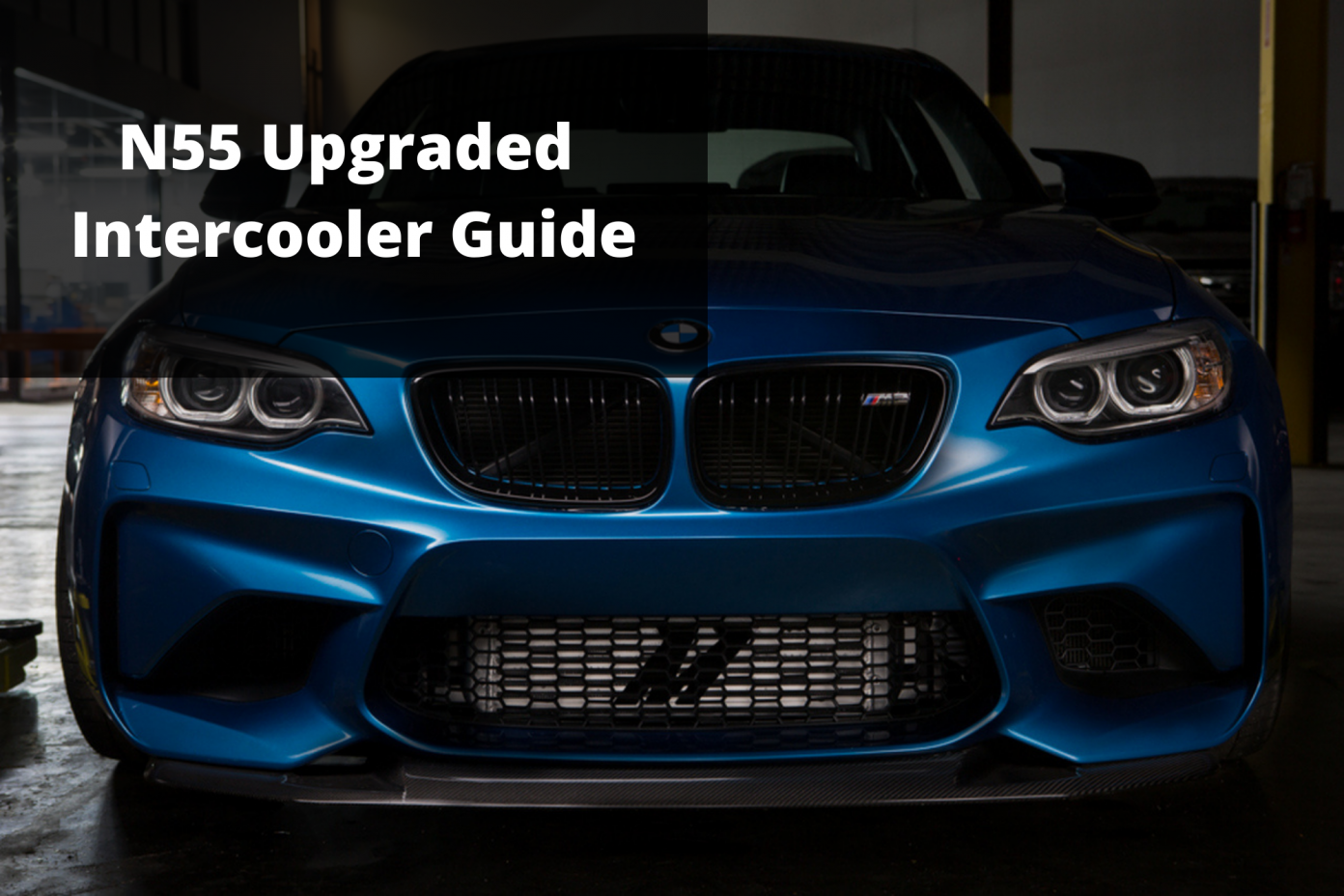 BMW N55 Upgraded Intercooler (FMIC) Guide - BMW Tuning