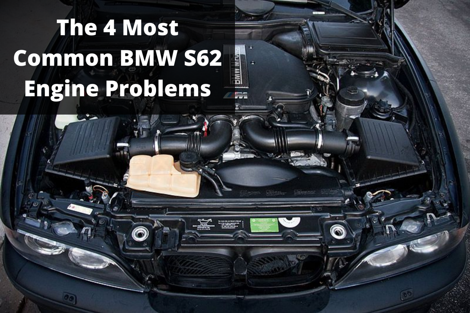 The 4 Most Common BMW S62 Engine Problems - Is the S62 Reliable?